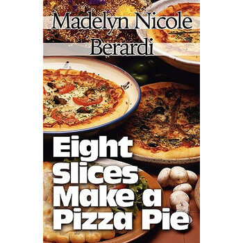 【】Eight Slices Make a Pizza Pie