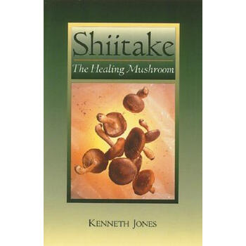 【】Shiitake: The Healing Mushroom