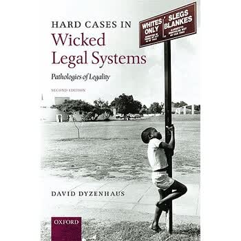 【】Hard Cases in Wicked Legal Systems:
