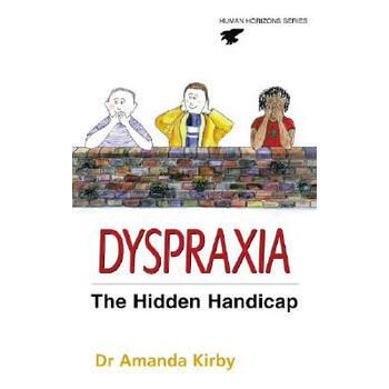 【】Dyspraxia: The Hidden Handicap