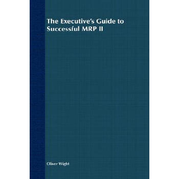 【】The Executives Guide To Mrp Ii
