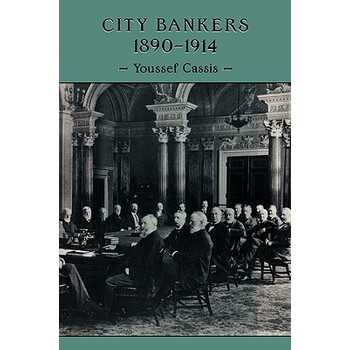 【】City Bankers, 1890 1914