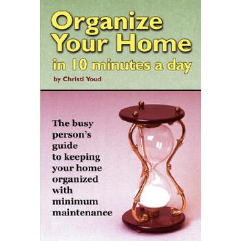 【】Organize Your Home in 10 Minutes
