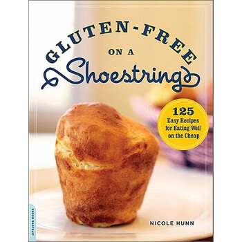【】Gluten-Free on a Shoestring: 125 Easy