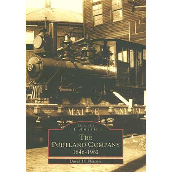 【】The Portland Company 1846-1982