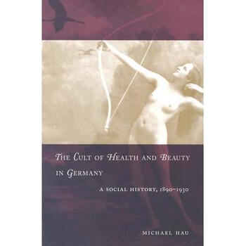 The Cult of Health and Beauty in Germany: A ...