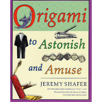 【】Origami to Astonish and Amuse: Over 400