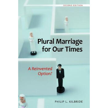 【】Plural Marriage for Our Times: A