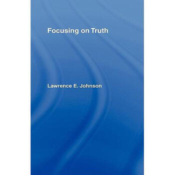 Focusing on Truth