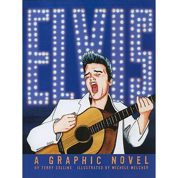 【】Elvis: A Graphic Novel