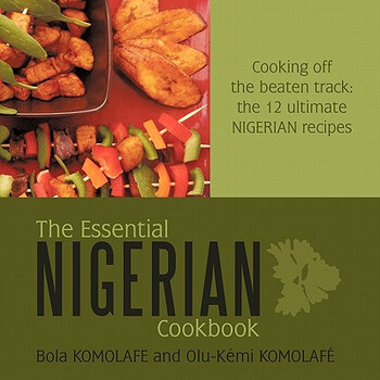 【】The Essential Nigerian Cookbook: Cooking