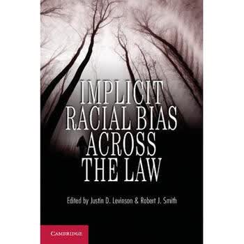 Implicit Racial Bias Across the Law