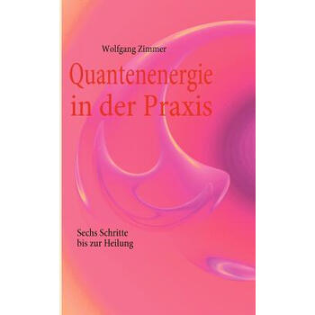 【】Quantenenergie in Der Praxis