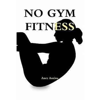 【】No Gym Fitness