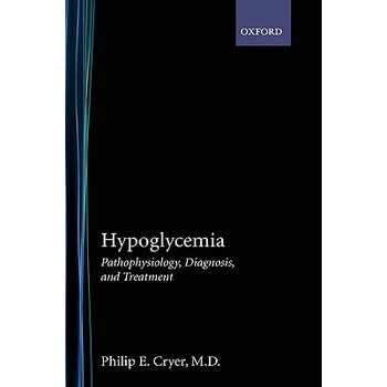 【】Hypoglycemia: Pathophysiology