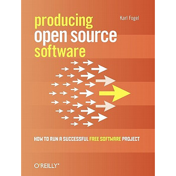 【】Producing Open Source Software: How to