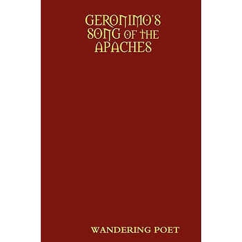 【】Geronimo's Song of the Apaches