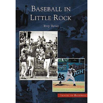【】Baseball in Little Rock