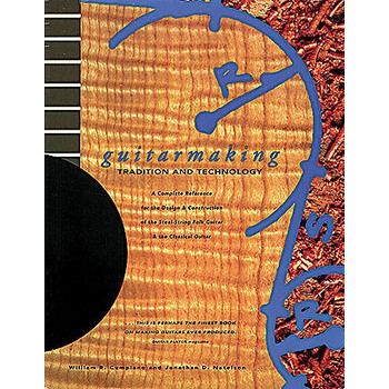 【】Guitarmaking: Tradition and Technology: