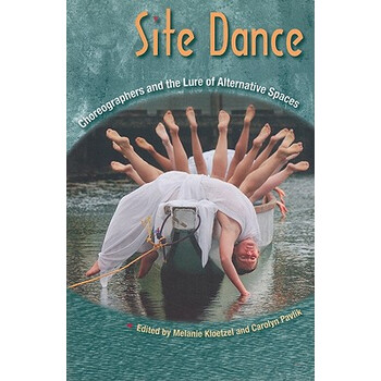 【】Site Dance: Choreographers and the Lure