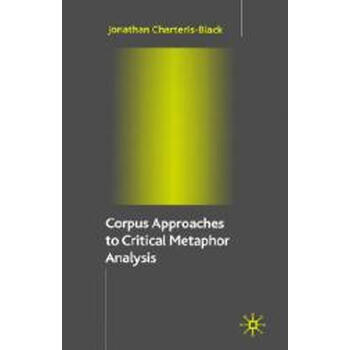 【】Corpus Approaches to Critical Metaphor