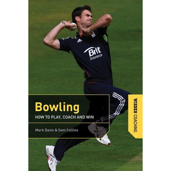【】Bowling: How to Play, Coach and