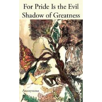 【】For Pride Is the Evil Shadow of