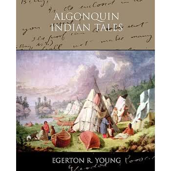 【】Algonquin Indian Tales