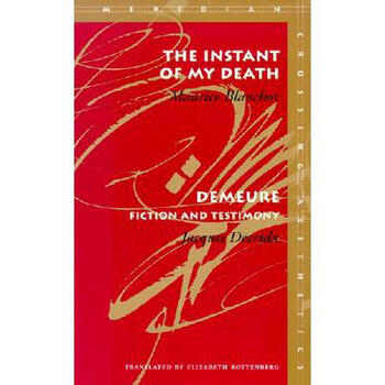 The Instant of My Death /Demeure: Fiction an...