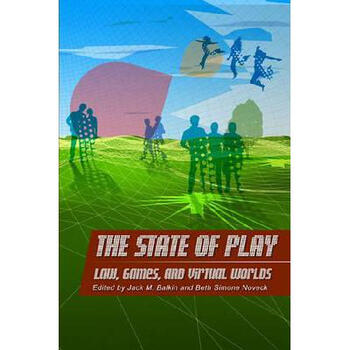 The State of Play: Law, Games, and Virtual W...