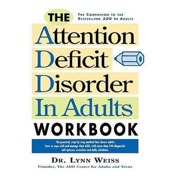 Attention Deficit Disorder in Adults Workboo...