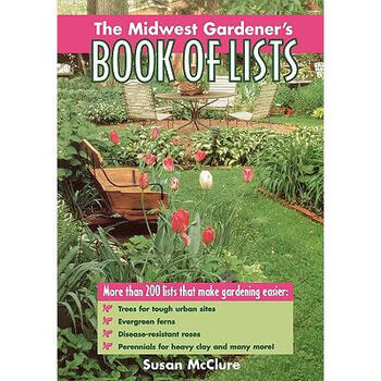 The Midwest Gardener's Book of Lists