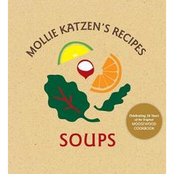 【】Mollie Katzen's Recipes Soups: