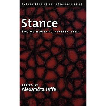Stance: Sociolinguistic Perspectives