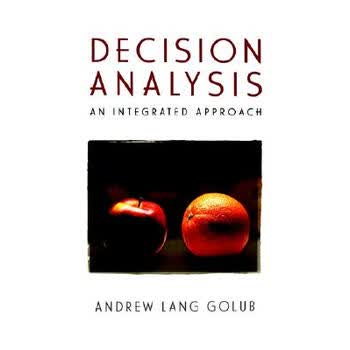 【】Decision Analysis: An Integrated