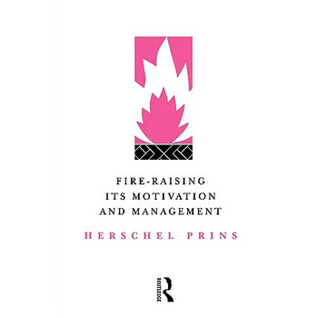 【】Fire-Raising: Its Motivation and