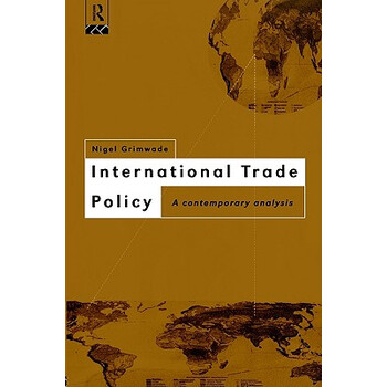【】International Trade Policy: A