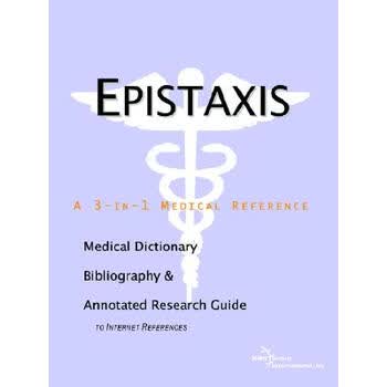 【】Epistaxis: A Medical Dictionary,