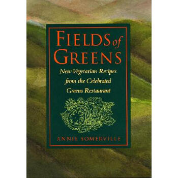【】Fields of Greens: New Vegetarian Recipes