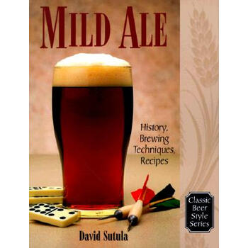 【】Mild Ale: History, Brewing, Techniques,