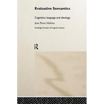 Evaluative Semantics : Cognition, Language a...