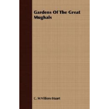 【】Gardens of the Great Mughals