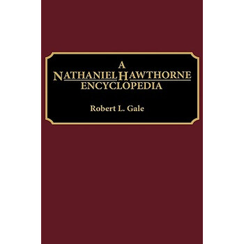 【】Nathaniel Hawthorne Encyclopedia