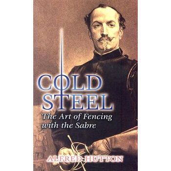 【】Cold Steel: The Art of Fencing with the
