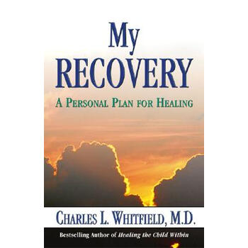 【】My Recovery: A Personal Plan for