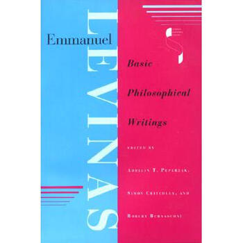 Emmanuel Levinas: Basic Philosophical Writings