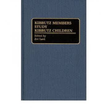 Kibbutz Members Study Kibbutz Children: Prep...