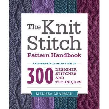The Knit Stitch Pattern Handbook: An Essenti...