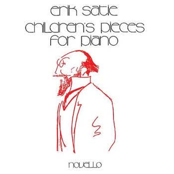 【】Erik Satie Children's Pieces for