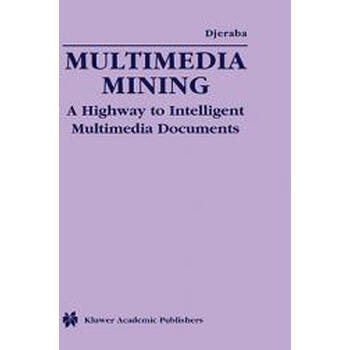 【】Multimedia Mining: A Highway to